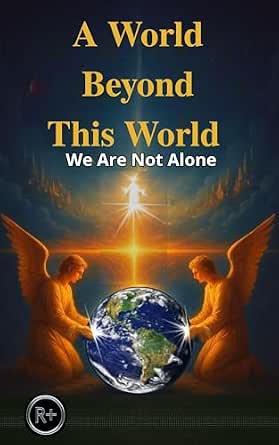 A World Beyond This World: We Are Not Alone eBook : M Coelho, Raquel, M ...
