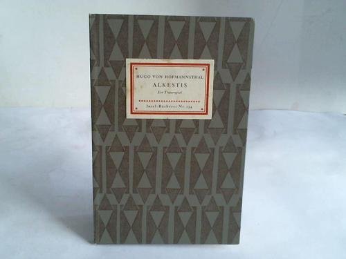 Alkestis. Ein Trauerspiel nach Euripides.: Hugo von Hofmannsthal ...