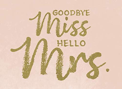 Goodbye Miss Hello Mrs: Cute Pink Blush And Gold Calligraphy Guest Book ...