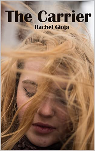 Amazon.com: The Carrier eBook : Gioja, Rachel: Kindle Store