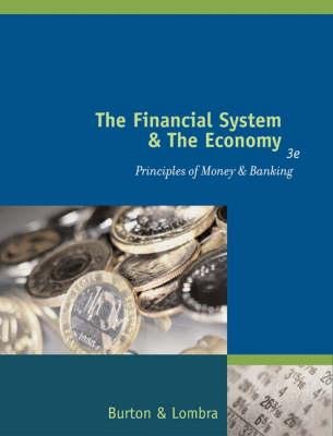 The Financial System and the Economy: Principles of Money and Banking ...