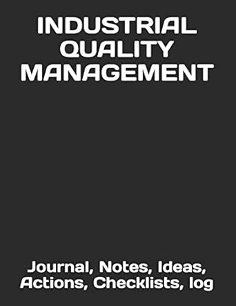 Amazon.com: INDUSTRIAL QUALITY MANAGEMENT: Journal, Notes, Ideas ...