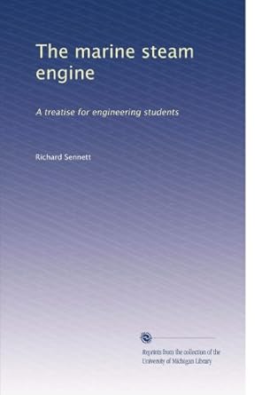 The marine steam engine: A treatise for engineering students : Amazon ...