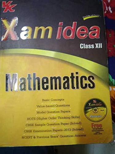 Xam idea class XII mathematics : V K global publication, V K global ...