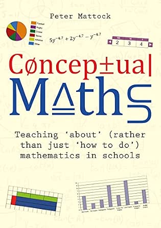 Conceptual Maths: Teaching 'about' (rather than just 'how to do ...
