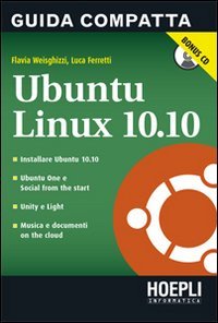 Amazon.com: Ubuntu Linux 10.10. Guida compatta. Con CD ROM: 9788820346461: Flavia Weisghizzi: Books