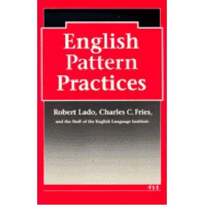 English Pattern Practices: Establishing the Patterns as Habits (Intensive Course in English ...