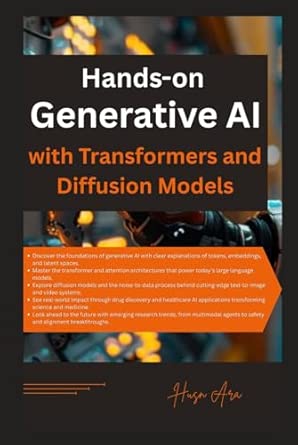 Hands-on Generative AI with Transformers and Diffusion Models: Ara, Husn: 9798265757906: Amazon ...