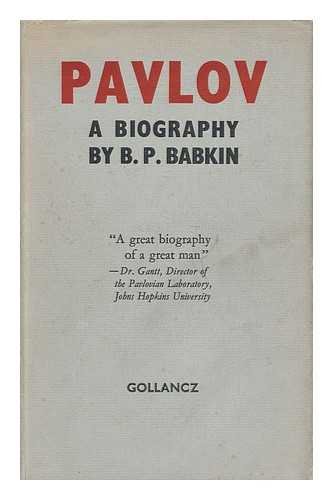Pavlov : a Biography: Amazon.co.uk: Babkin, Boris Peter: Books