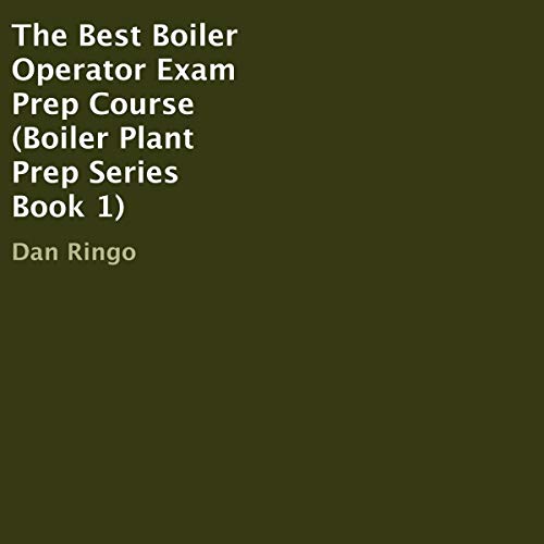 Amazon.com: The Best Boiler Operator Exam Prep Course: Boiler Plant ...