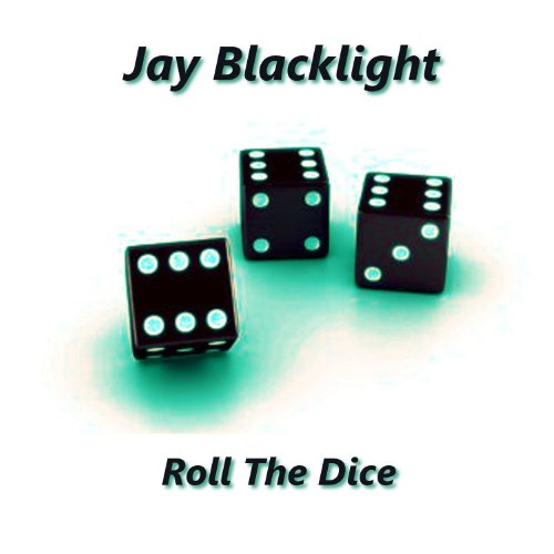 Play Roll the Dice by Jay Blacklight on Amazon Music