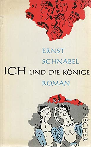 Ich und die Könige : Schnabel, Ernst: Amazon.de: Bücher