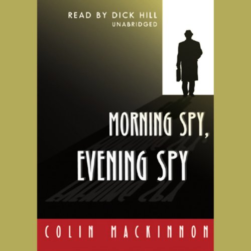 Amazon.com: Morning Spy Evening Spy (Audible Audio Edition): Colin ...