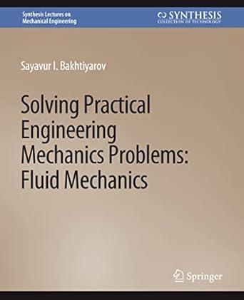 Solving Practical Engineering Mechanics Problems: Fluid Mechanics ...