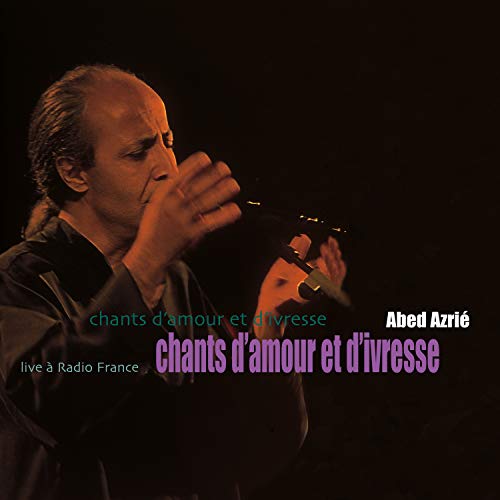 Amazon.co.jp: Chants d'amour et d'ivresse (Live à radio france) : Abed ...