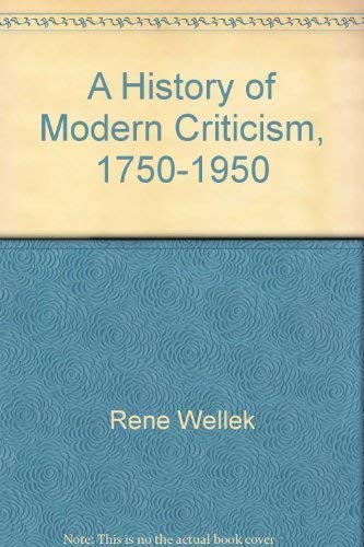 A History of Modern Criticism, 1750-1950: Rene Wellek: 9780300010367 ...