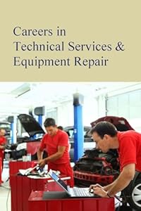 9781619257801: Careers in Technical Services & Equipment Repair ...