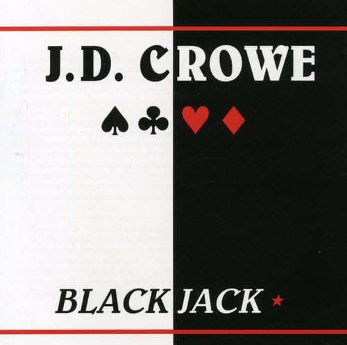 J.D. Crowe, Bobby Slone, Larry Rice, Doyle Lawson - BLACKJACK - Amazon ...