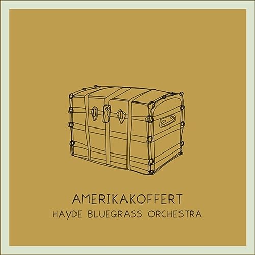 Spiele Amerikakoffert von Hayde Bluegrass Orchestra auf Amazon Music ab