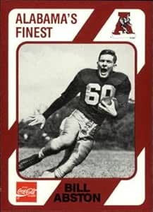 Bill Abston football card (Alabama Crimson Tide) 1989 Collegiate ...