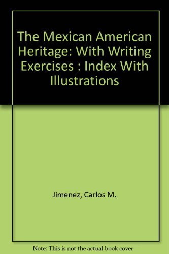 The Mexican American Heritage: With Writing Exercises : Index With ...