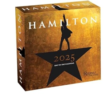 Hamilton 2025 Day-to-Day Calendar: An American Musical: Hamilton Uptown LLC: 9780789344533 ...