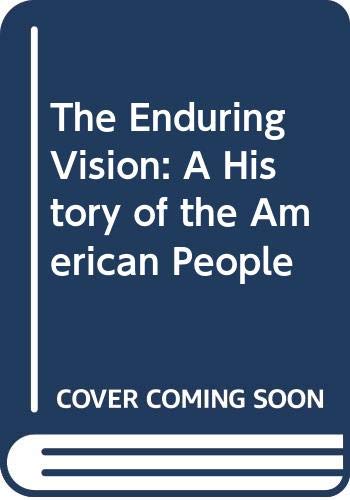 The Enduring Vision : A History of the American People: Paul S. Boyer ...