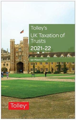 Tolley's UK Taxation of Trusts 2021-22: Ian Maston: 9780754557876 ...