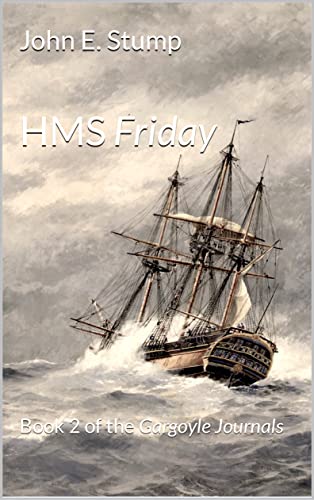 HMS Friday (The Gargoyle Journals Book 3) eBook : Stump, John: Amazon ...