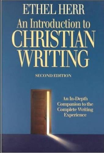 An Introduction to Christian Writing: Herr, Ethel: 9781892525161 ...