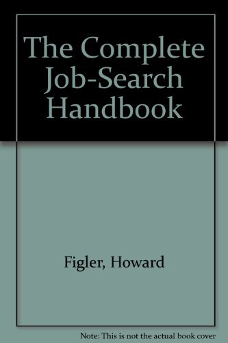 Complete Job Search Handbook: All the Skills You Need to Get Any Job ...