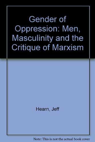 Gender of Oppression: Men, Masculinity and the Critique of Marxism ...