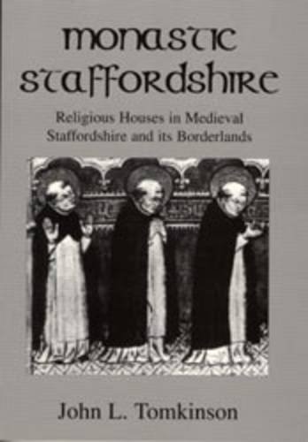 Monastic Staffordshire: john-l-tomkinson: 9781897949580: Amazon.com: Books