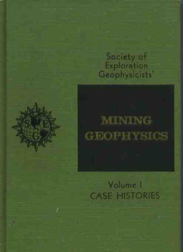 Mining Geophysics Volumes 1 & 2: Society Of Exploration Geophysicists ...