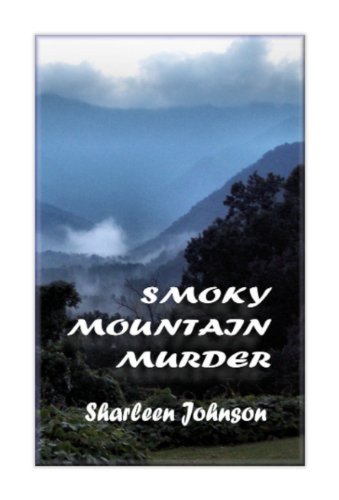 SMOKY MOUNTAIN MURDER (Smoky Mountain Mysteries Book 1) eBook : Johnson ...
