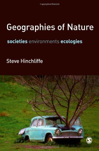 By Steve Hinchliffe - Geographies of Nature: Societies, Environments ...