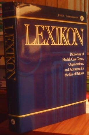 Lexikon: Dictionary of Health Care Terms, Organizations, and Acronyms ...