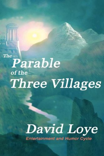 The Parable of the Three Villages: Loye, David: 9780978982775: Amazon ...