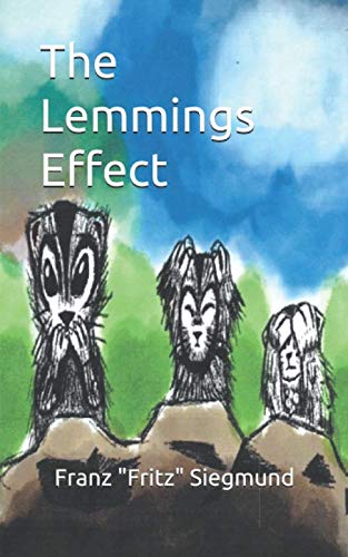 The Lemmings Effect: Siegmund, Franz "Fritz": 9781521465608: Amazon.com ...