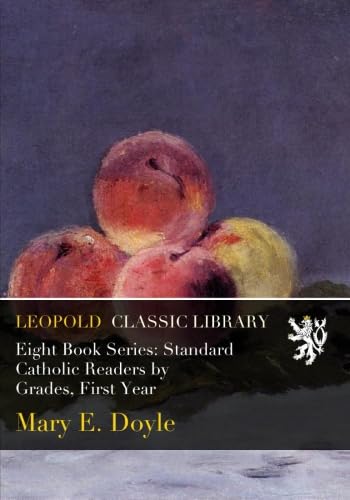 Eight Book Series: Standard Catholic Readers by Grades, First Year ...