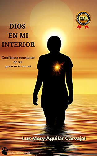 Amazon | DIOS EN MI INTERIOR: CONFIANZA CONSTANTE DE SU PRESENCIA EN MI ...