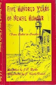 Five Hundred Years of Newfie Humour: Burke, Joseph C.: 9780969102625 ...