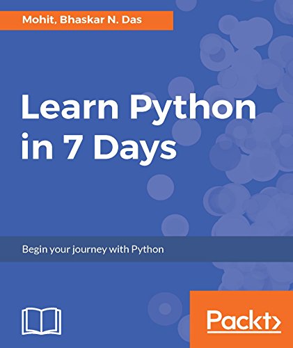 Learn Python in 7 Days: Begin your journey with Python 1, Mohit, Das ...