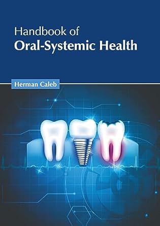 Handbook of Oral-Systemic Health: 9781646465880: Medicine & Health ...