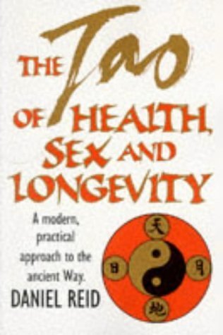 Tao Of Health Sex Long: Reid, Daniel: 9780671655006: Amazon.com: Books