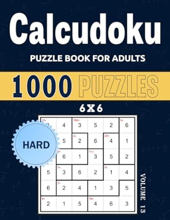 Calcudoku Puzzle Book For Adults: 1000 Hard (6x6) With Full Solutions ...