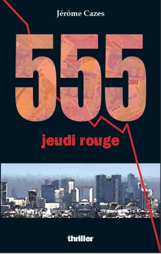 555, jeudi rouge (French Edition) eBook : Cazes, Jérôme: Amazon.co.uk ...