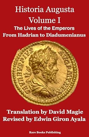 Amazon.com: Historia Augusta Volume 1: The Lives of The Emperors From ...