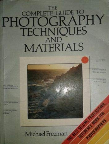 Complete Guide to Photography: Techniques and Materials: 9780714823744 ...