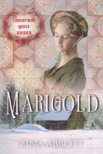 Marigold: Christmas Quilt Brides Book 2 eBook : Abbott, Zina, McKevitt, V. : Amazon.co.uk ...
